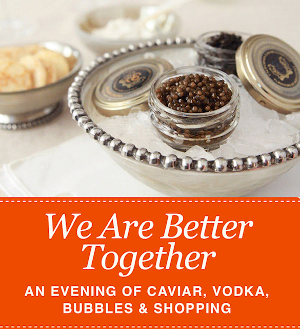 We are Better Together - an evening of caviar, vodka, bubbles ...