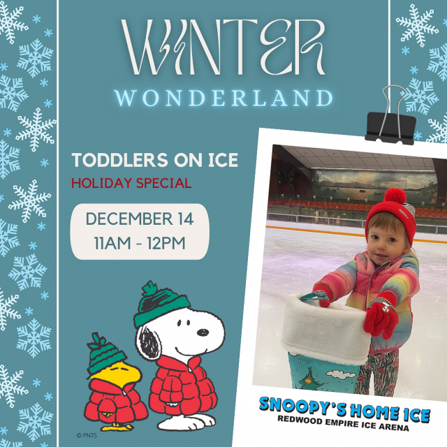 Winter Wonderland–Toddler on Ice, Snoopy's Home Ice, Santa Rosa| Marin ...